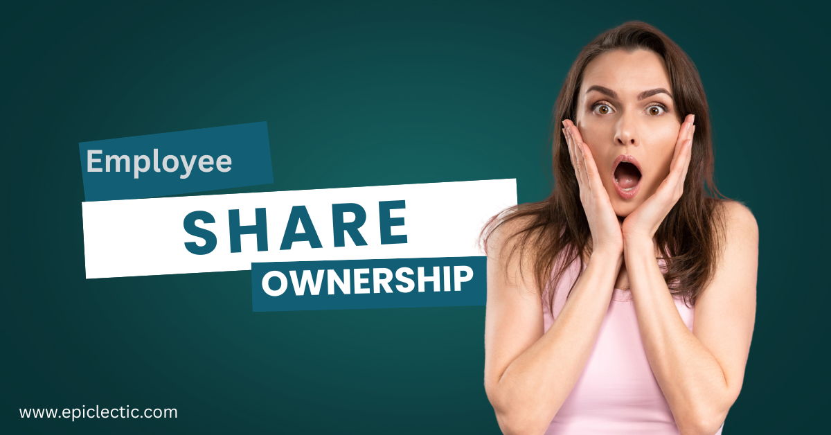 Employee Share Ownership - Epiclectic