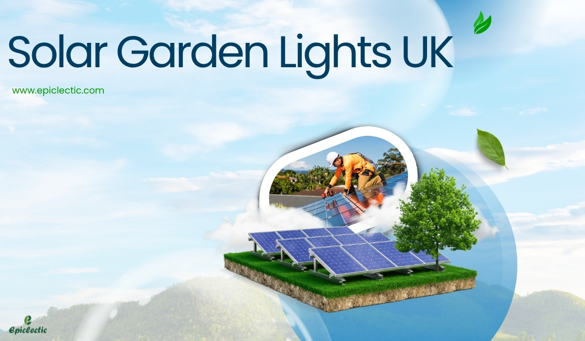 Solar Garden Lights UK - Epiclectic